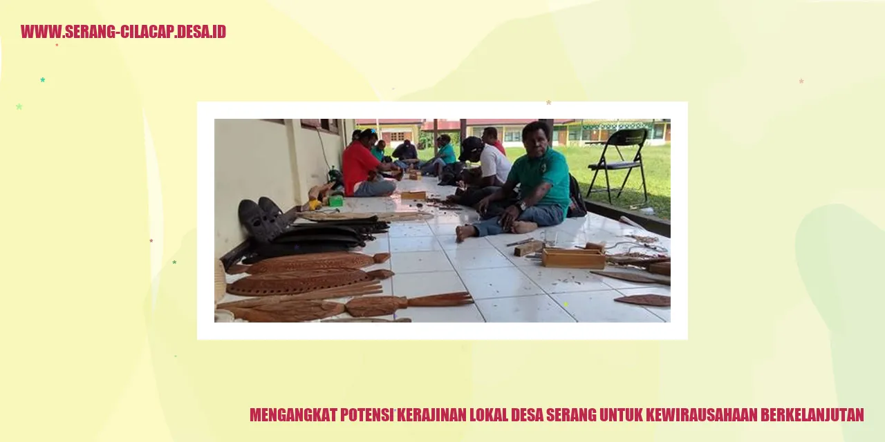 Mengangkat Potensi Kerajinan Lokal Desa Serang untuk Kewirausahaan ... Mengangkat Potensi Kerajinan Lokal Desa Serang untuk Kewirausahaan ...